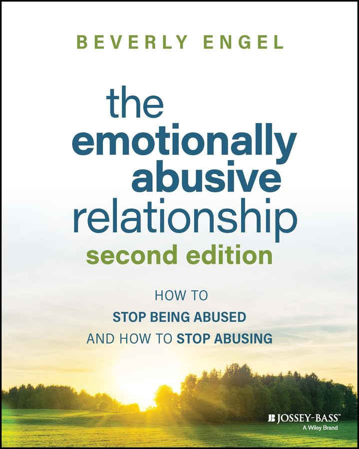 The Emotionally Abusive Relationship: How to Stop Being Abused and How ...