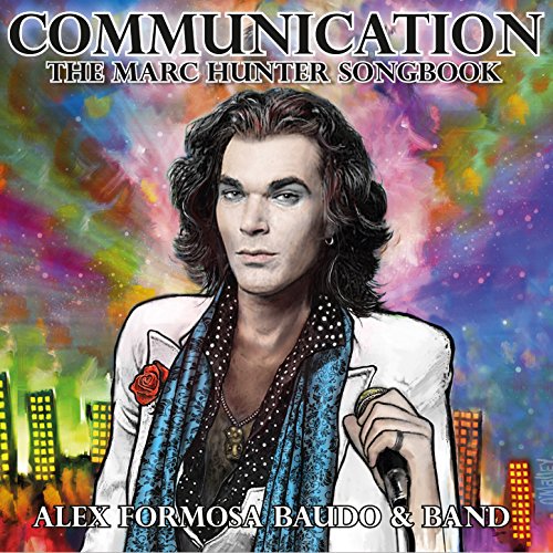 Amazon.com: Communication: The Marc Hunter Songbook : Alex Formosa ...