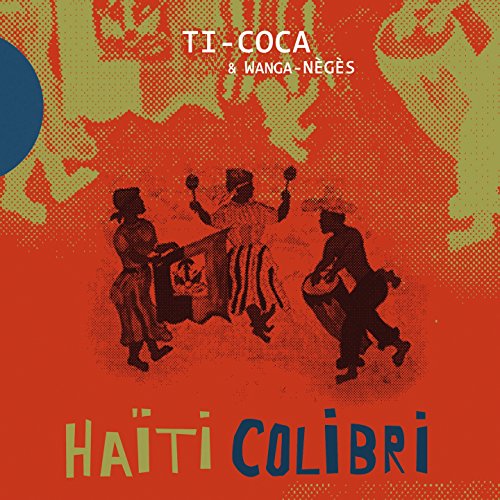 Amazon MusicでTi-coca & Wanga-NègèsのHaïti colibriを再生する