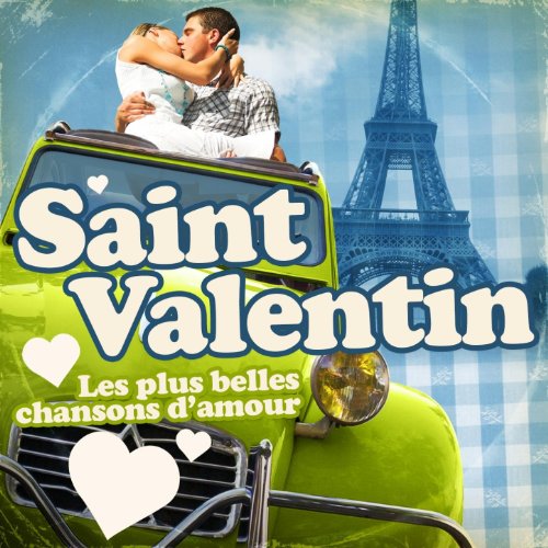 Écouter Saint-Valentin - Les plus belles chansons d'Amour de VARIOUS ...