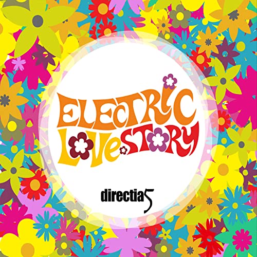 Spiele Electric Love Story von Directia 5 auf Amazon Music ab