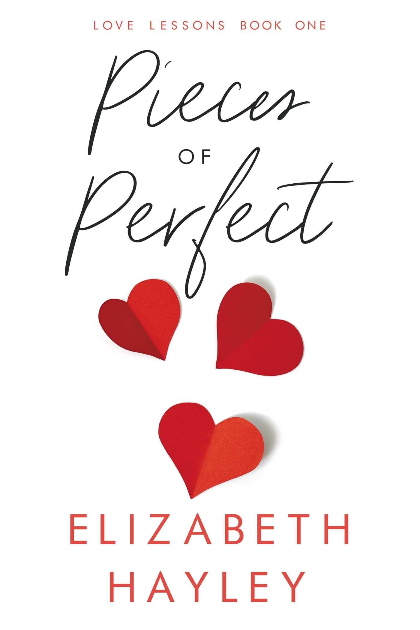 Pieces of Perfect: Love Lessons Book 1 (1): Hayley, Elizabeth ...