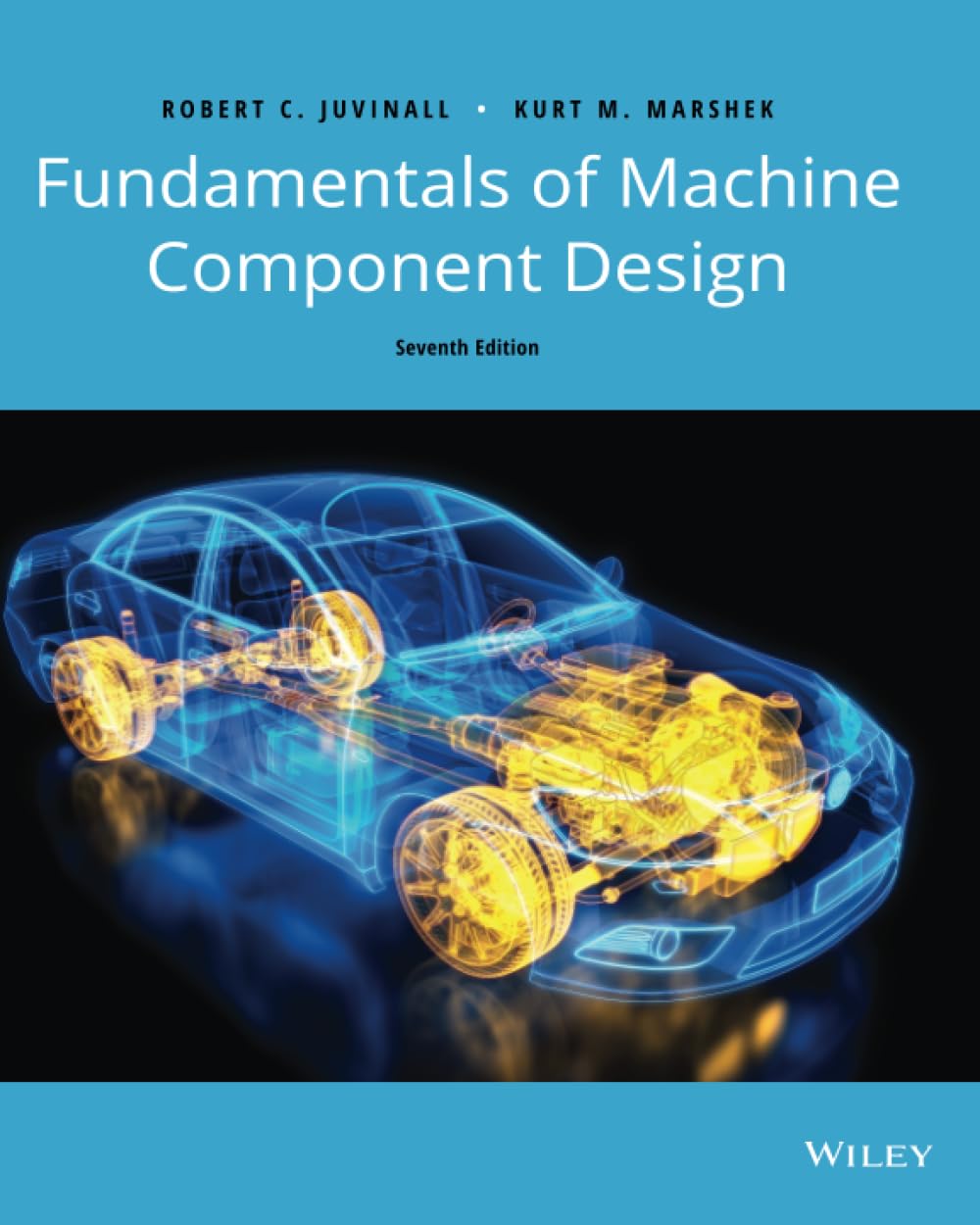 Fundamentals of Machine Component Design: Juvinall, Robert C., Marshek ...
