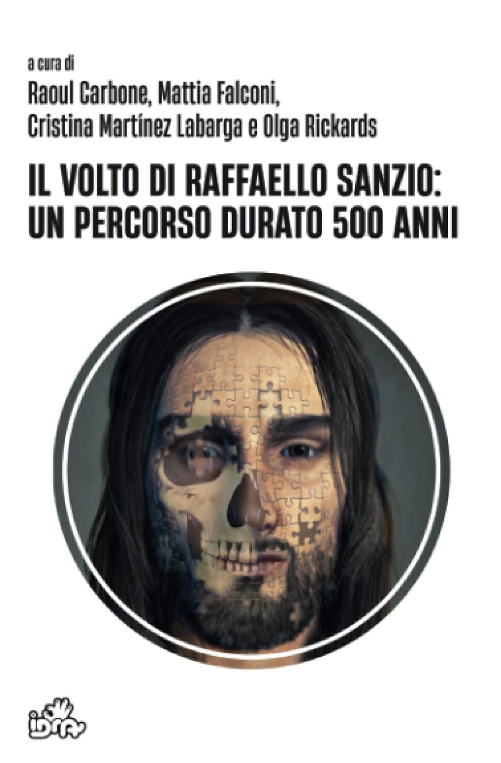 Il volto di Raffaello Sanzio: un percorso durato 500 anni (Italian ...