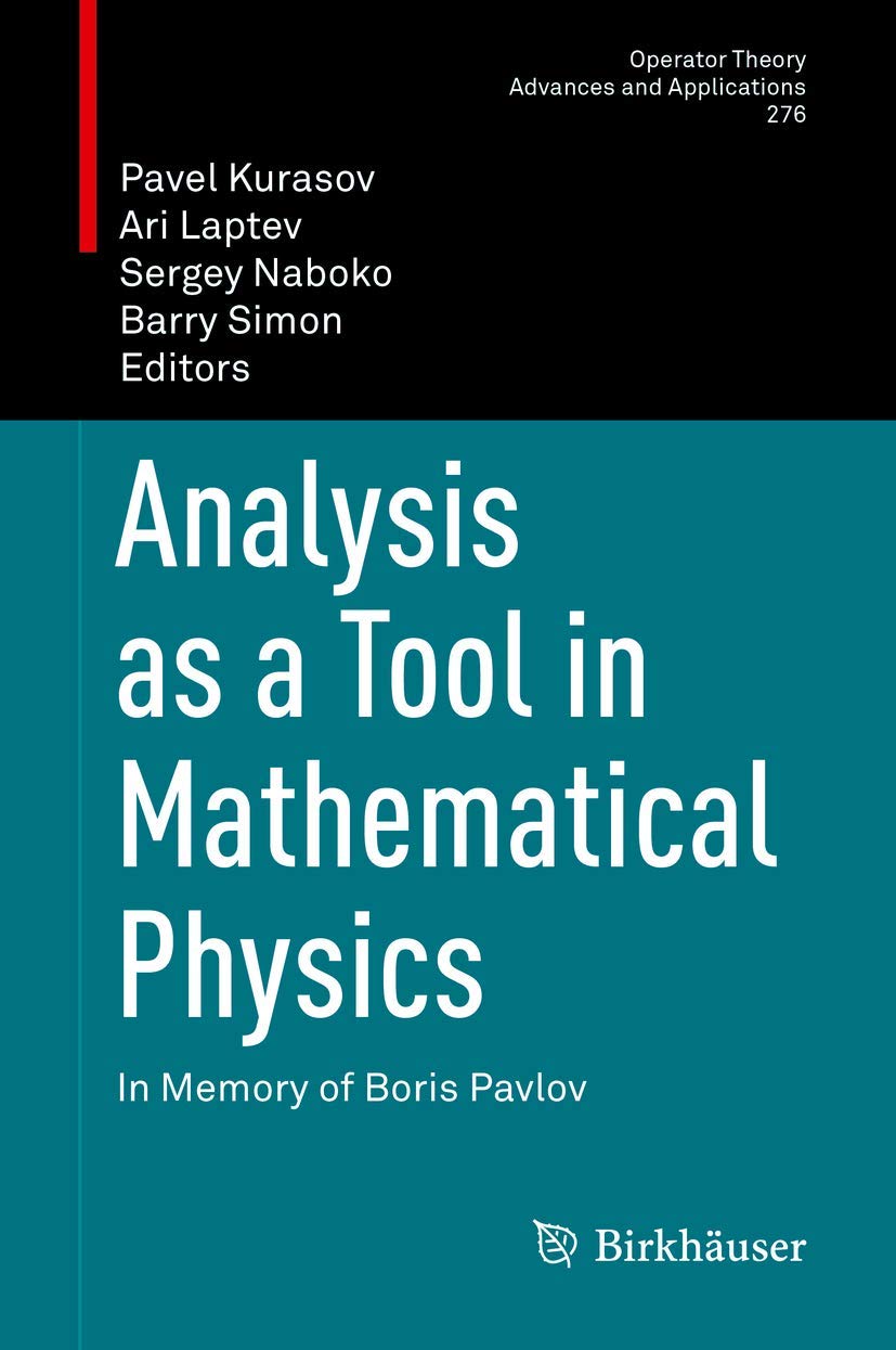 Analysis as a Tool in Mathematical Physics: In Memory of Boris Pavlov (Operator Theory: Advances ...