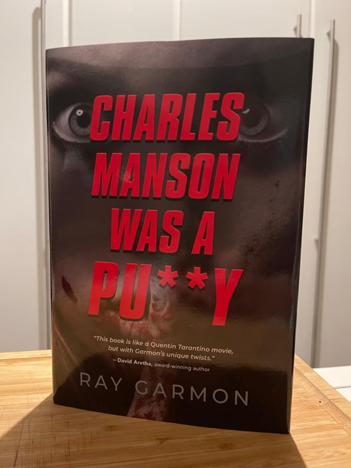 Amazon.com: Charles Manson Was A Pu**y: 9798885312325: Garmon, Ray: Books