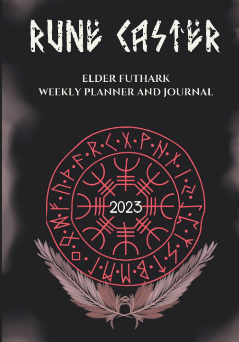 Rune Caster 2023: Elder Futhark Weekly Planner and Journal: Media ...