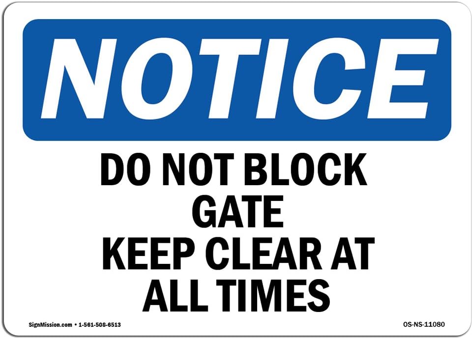 Amazon.com : OSHA Notice Sign - Do Not Block Gate Keep Clear at All ...