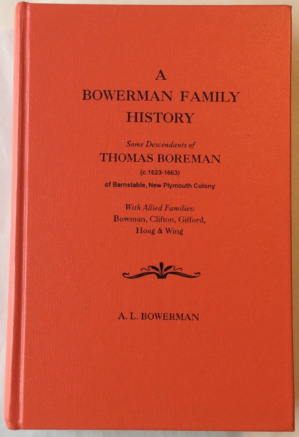 A Bowerman family history: Some descendants of Thomas Boreman (c. 1623 ...