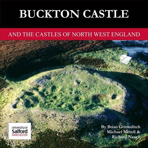 Buckton Castle: And the Castles of North West England: 2 (University of ...