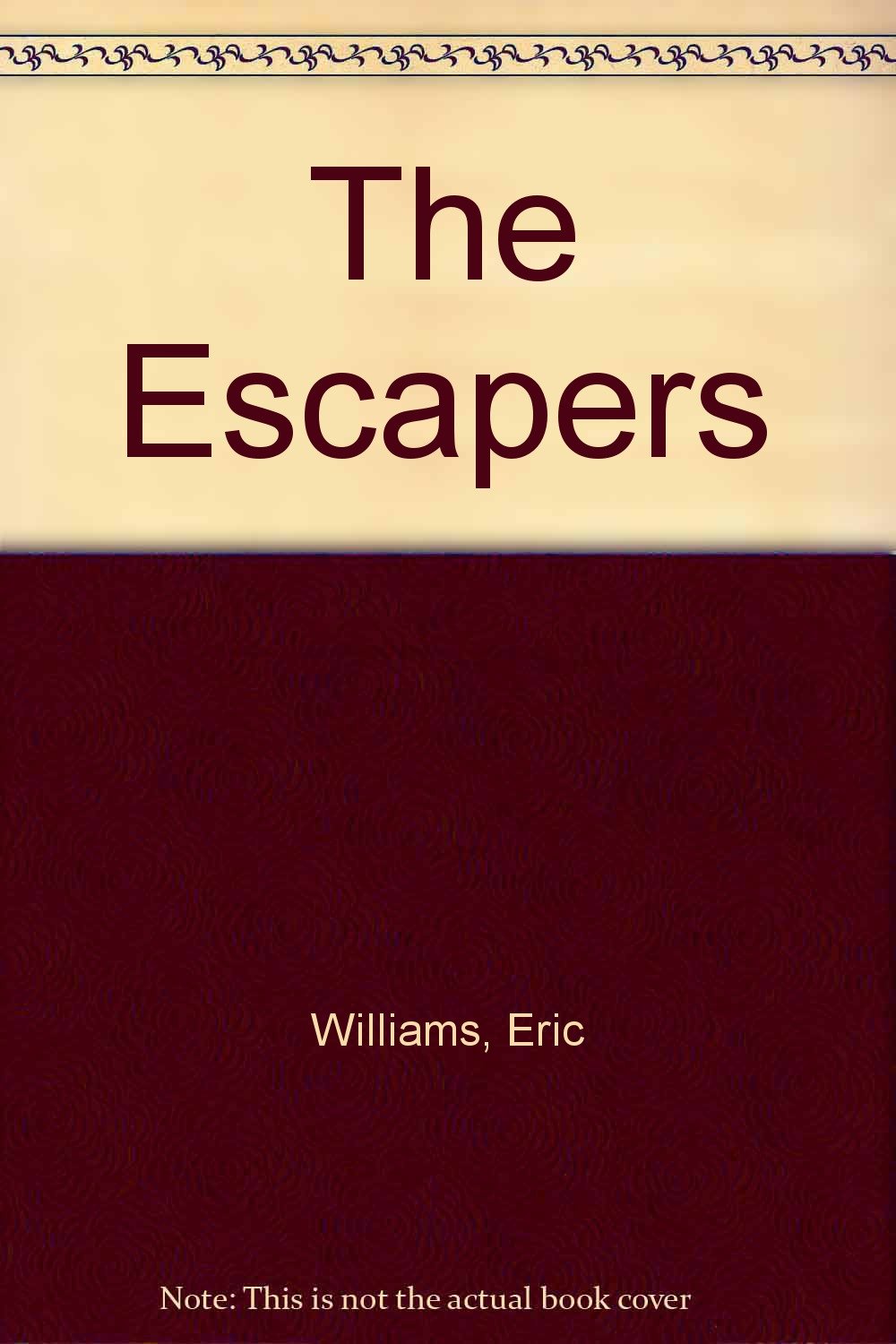 The Escapers: Eric Williams: 9780706608533: Amazon.com: Books