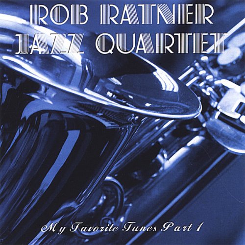 Ratner, Rob Jazz Quartet - My Favorite Tunes Pt. 1 - Amazon.com Music