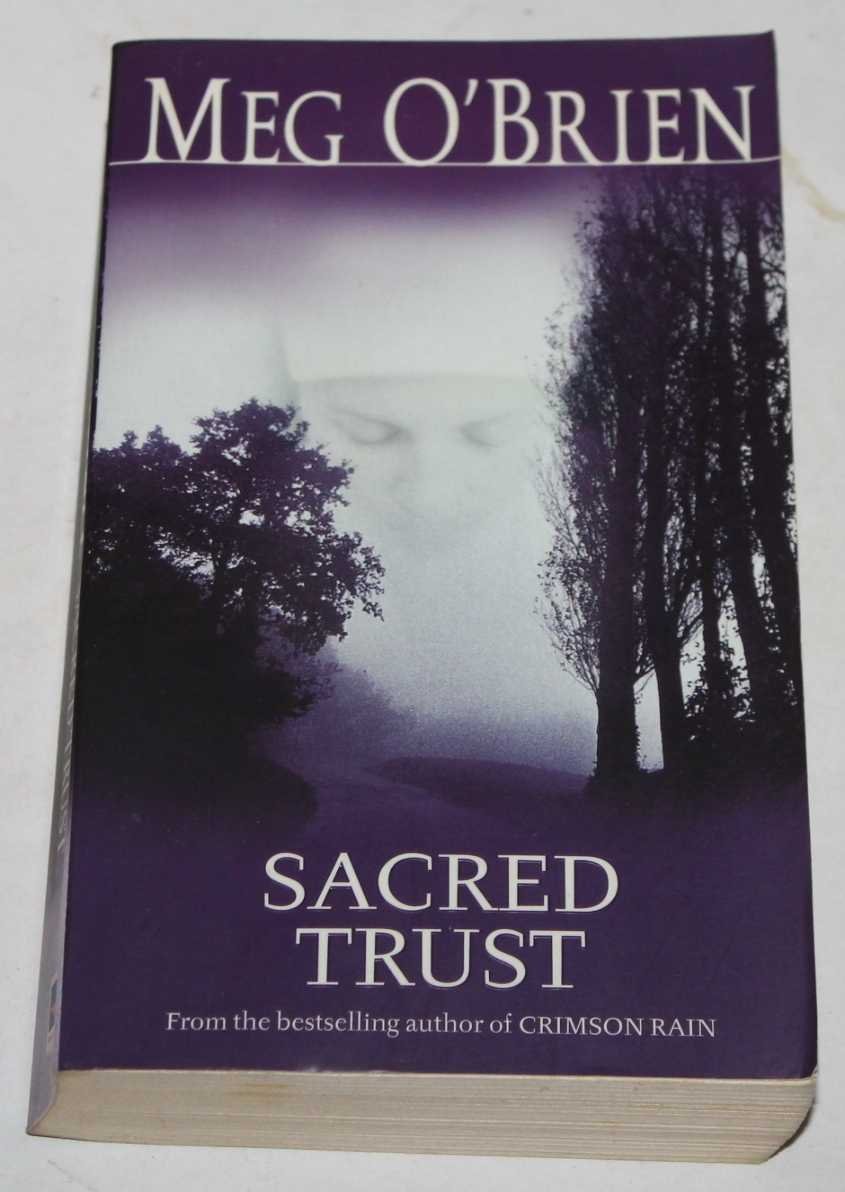 SACRED TRUST (STP - MIRA): Meg O'Brien: 9780778300243: Amazon.com: Books