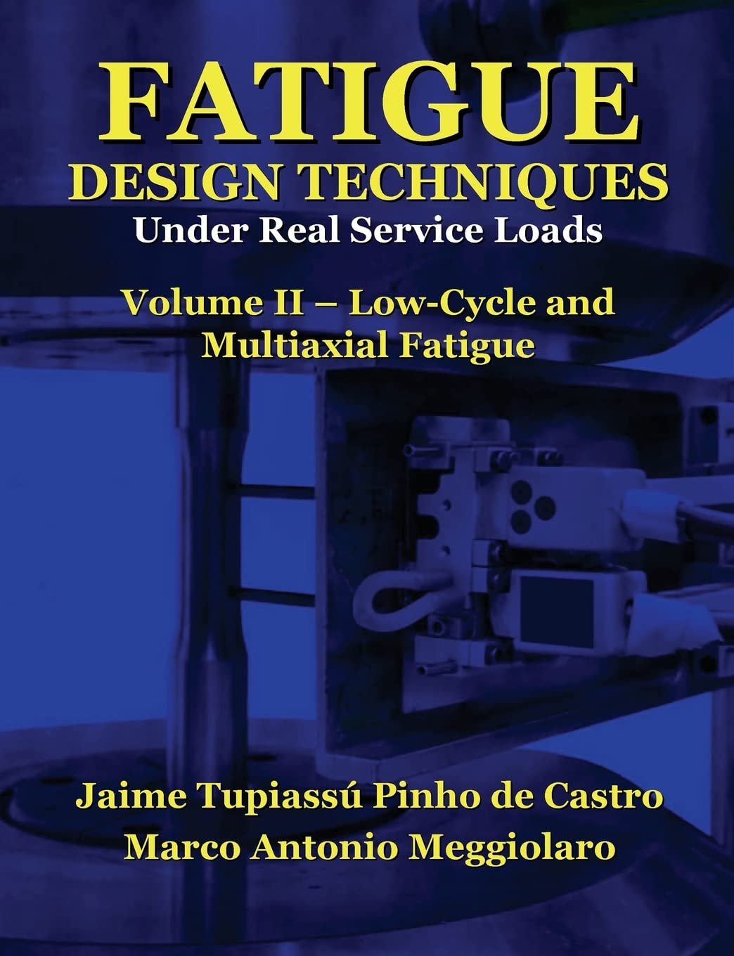Amazon | Fatigue Design Techniques: Vol. II - Low-Cycle and Multiaxial ...