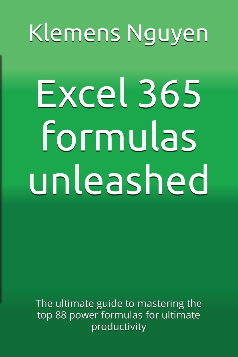 Amazon.com: Excel 365 formulas unleashed: The ultimate guide to mastering the top 88 power ...