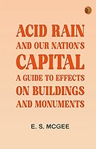 Acid Rain's Impact: Buildings, Ecosystems, And Environmental ...