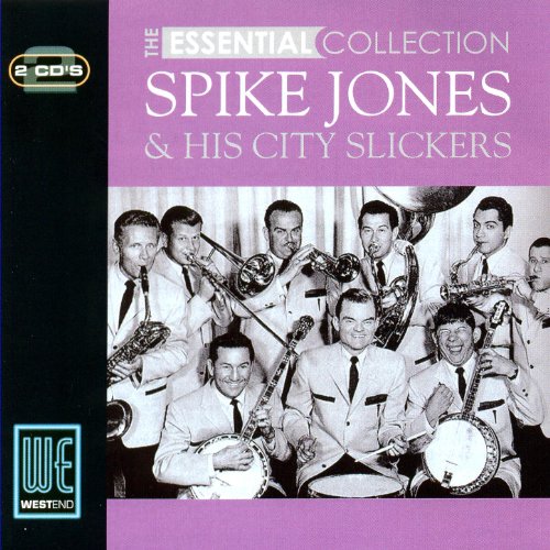 The Essential Collection (Digitally Remastered) : Spike Jones & His ...