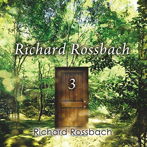 Play Richard Rossbach 3 by Richard Rossbach on Amazon Music