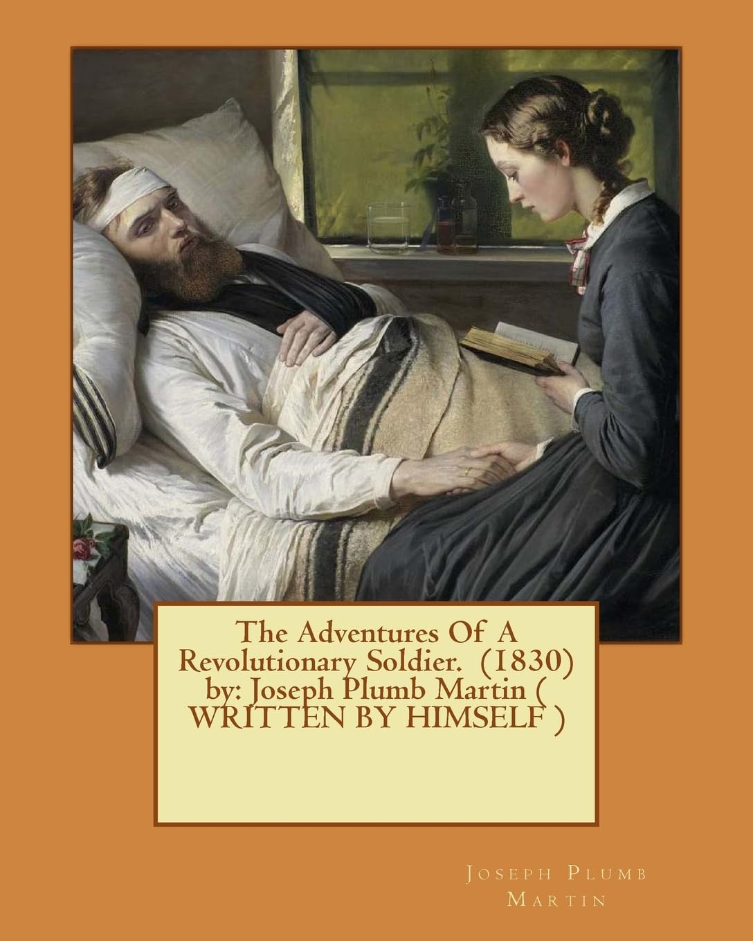 The Adventures Of A Revolutionary Soldier. (1830) by: Joseph Plumb ...