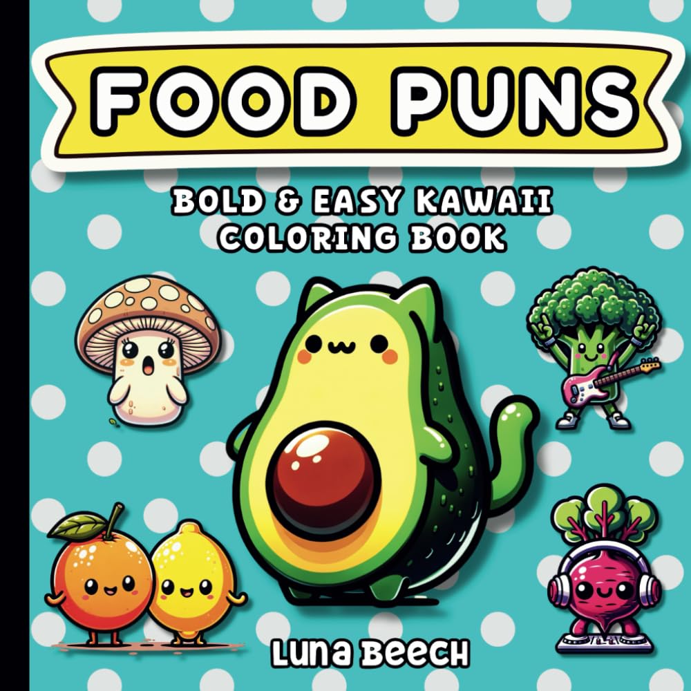 Amazon.com: Food Puns - Bold and Easy Kawaii Coloring Book: 40 Cute and ...