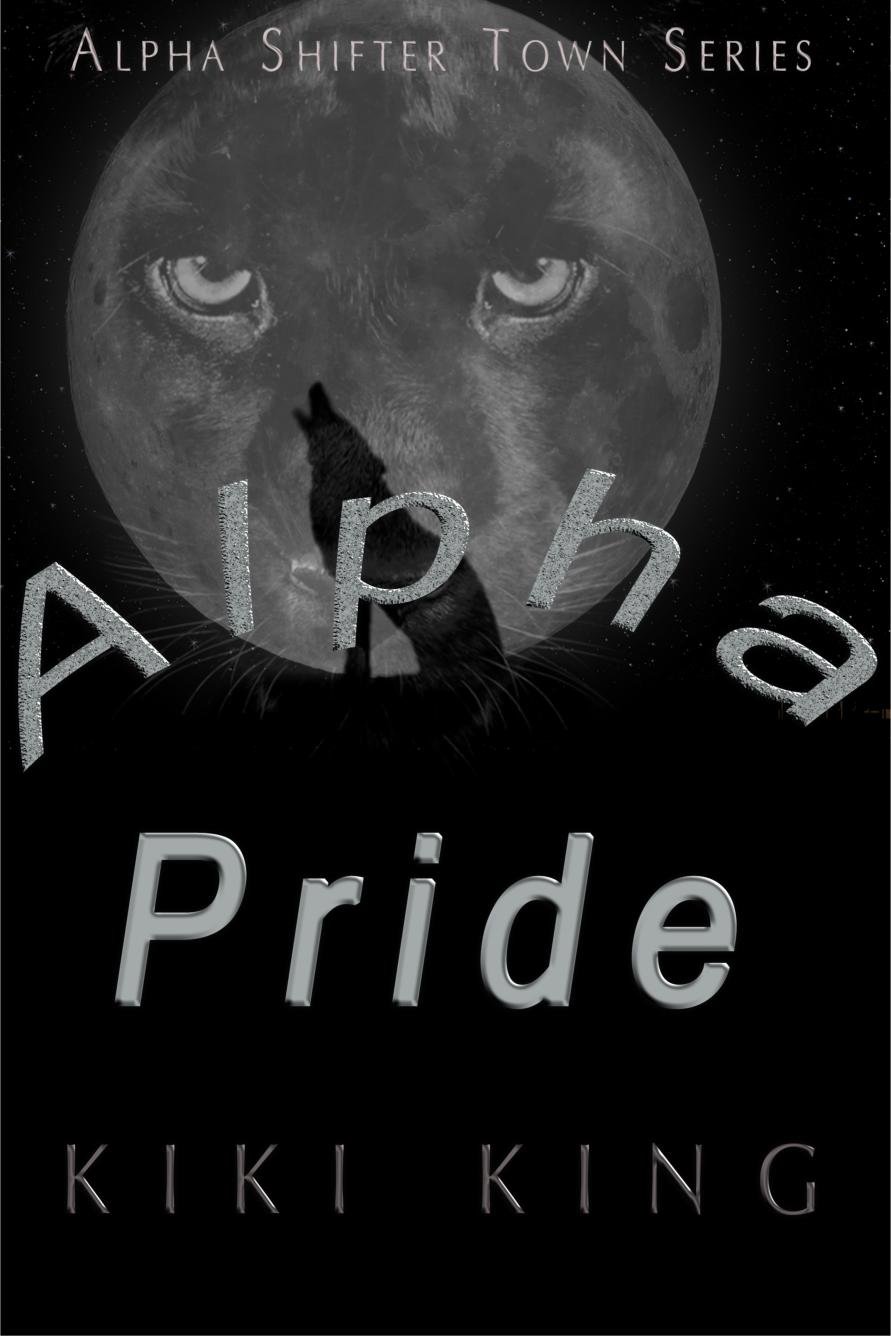Alpha Pride (The Alpha Shifter Town Series Book 1) - Kindle edition by ...