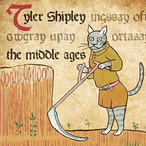 Amazon.com: The Middle Ages, Vol. II [Explicit] : Tyler Shipley ...