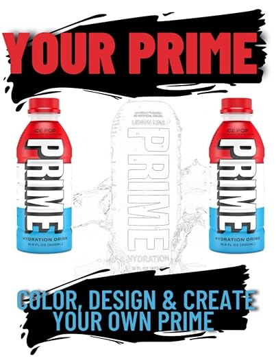 Your Prime | Prime Drink Coloring Book for all ages, Design, Create ...