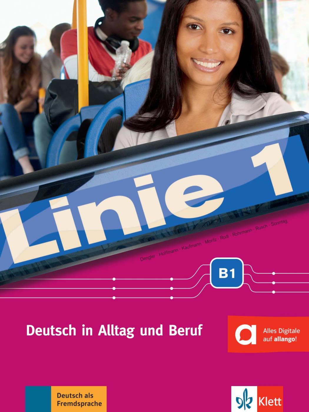 Linie 1 B1: Deutsch in Alltag und Beruf. Kurs- und Übungsbuch mit Audios und Videos (Linie 1 ...