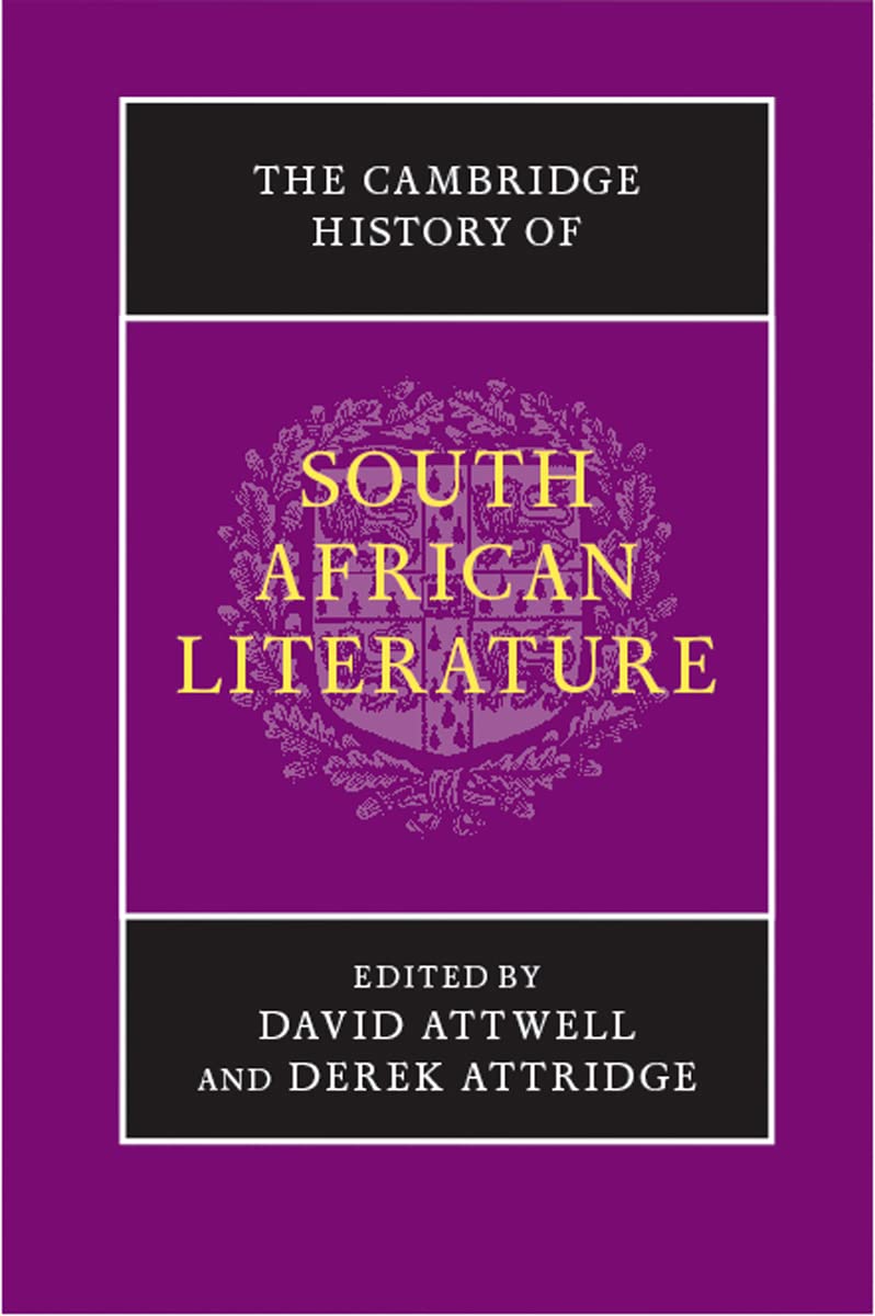 The Cambridge History of South African Literature : Attwell, David ...
