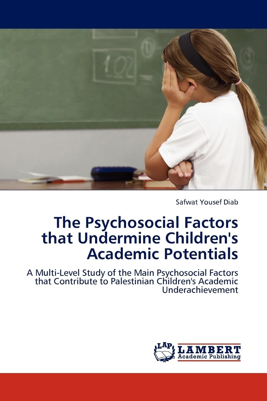 The Psychosocial Factors that Undermine Children's Academic Potentials ...