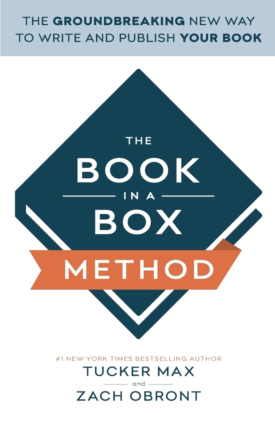 The Book In A Box Method: The Groundbreaking New Way to Write and ...