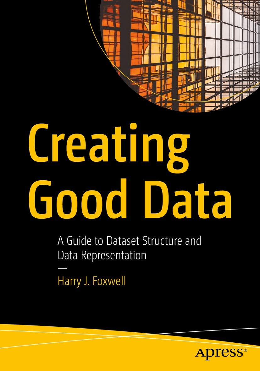 Snapklik.com : Creating Good Data: A Guide To Dataset Structure And Data Representation