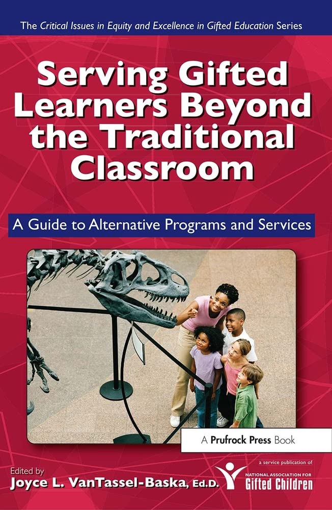 Amazon.com: Serving Gifted Learners Beyond the Traditional Classroom: A ...