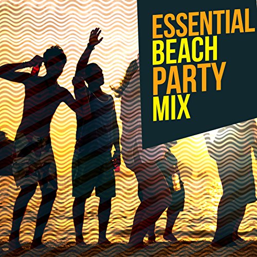Amazon MusicでBeach Party VibesのEssential Beach Party Mixを再生する