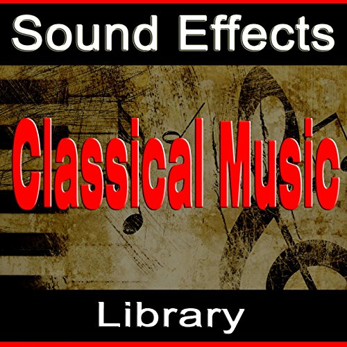 Play Sound Effects - Classical Music Library by Sound Effects Inc. on ...