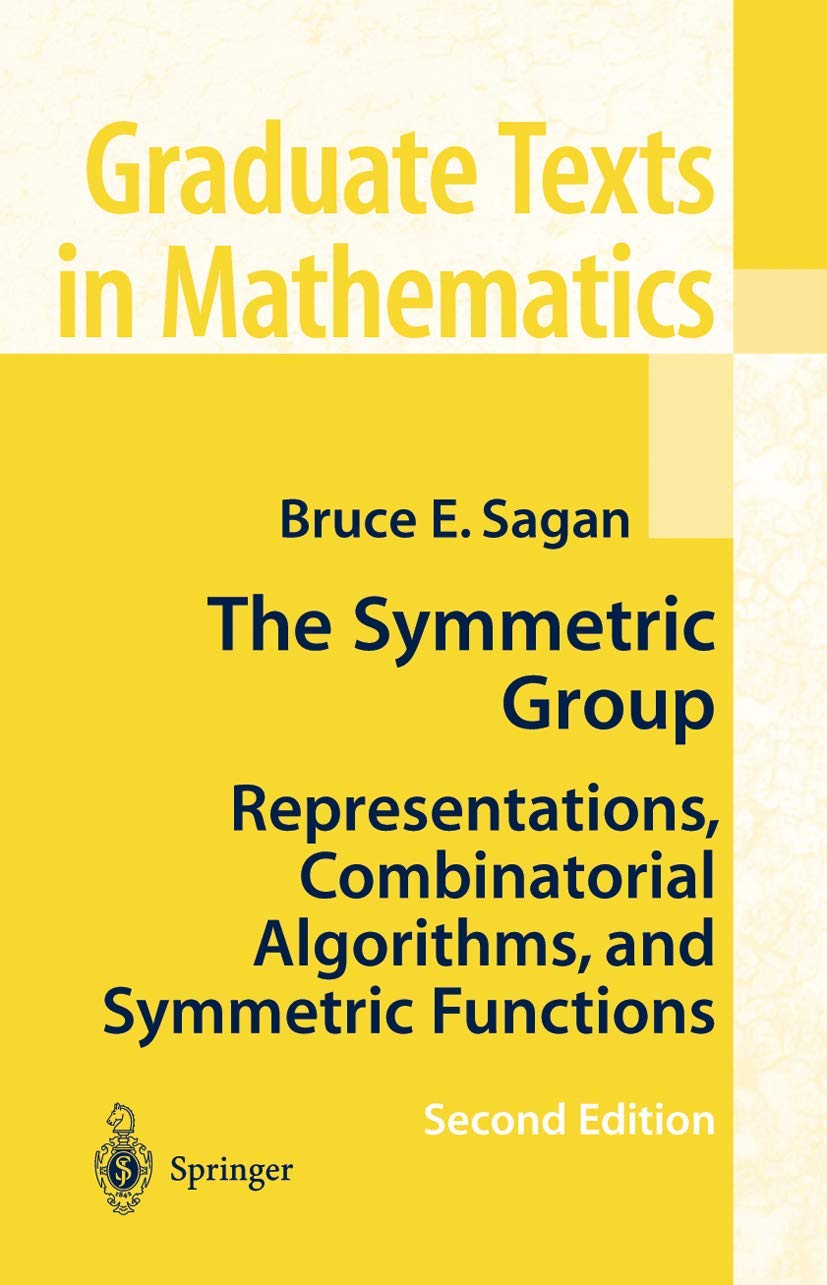 The Symmetric Group Representations Combinatorial Algorithms And Symmetric Functions