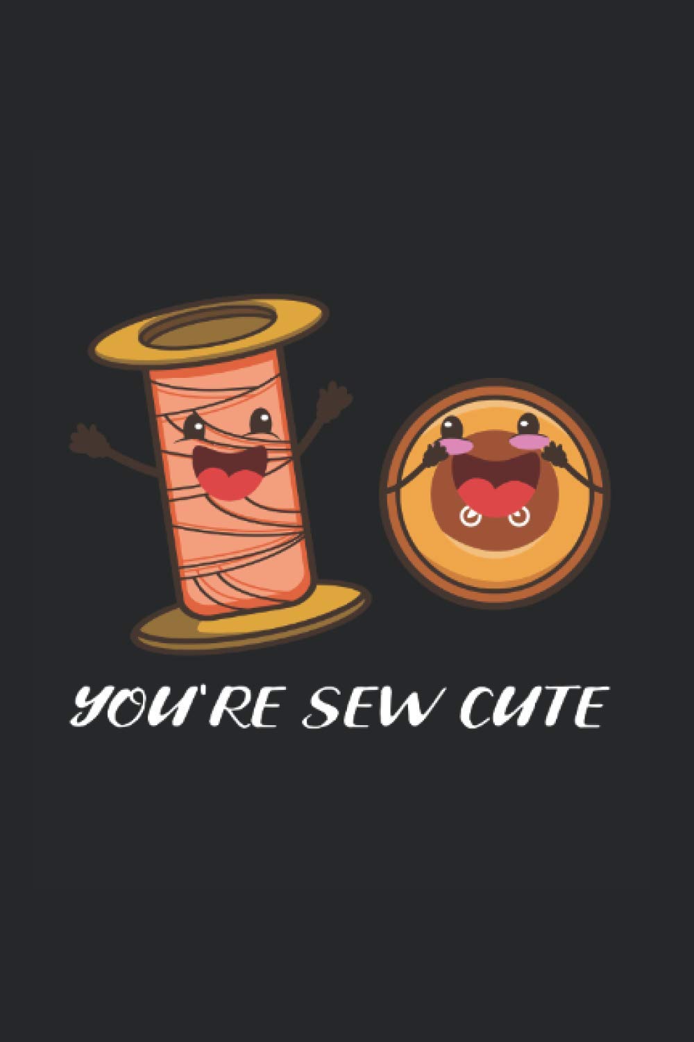 Buy You re Sew Cute Funny And Cool Sewer Or Tailor And College Ruled buy-you-re-sew-cute-funny-and-cool-sewer-or-tailor-and-college-ruled
