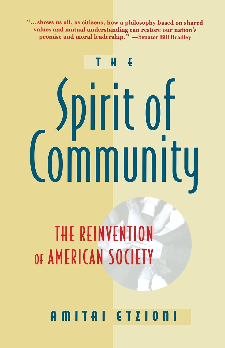 Spirit Of Community: Etzioni, Amitai: 9780671885243: Amazon.com: Books