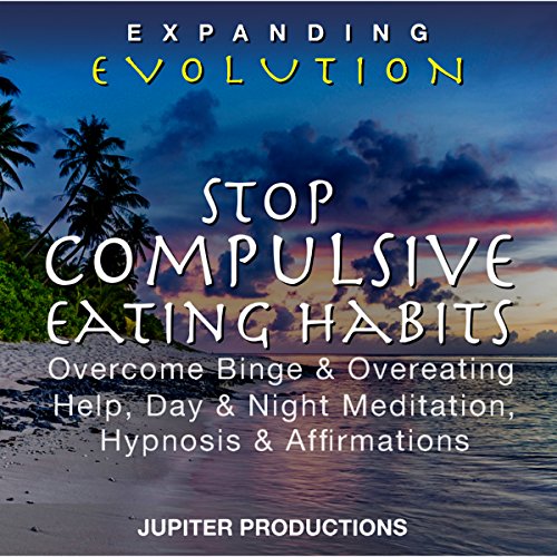 Amazon.com: Stop Compulsive Eating Habits: Overcome Binge & Overeating ...