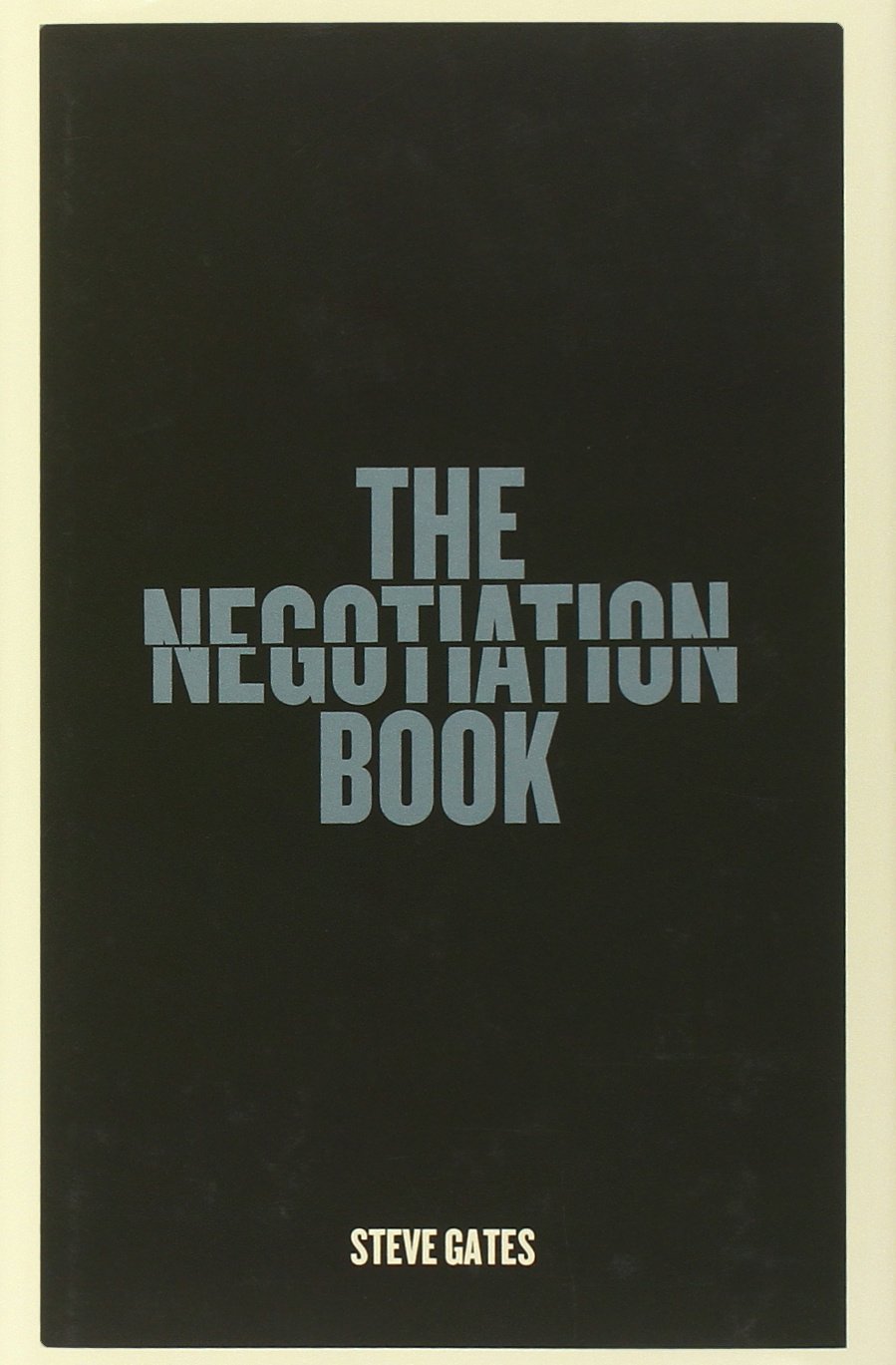 The Negotiation Book: Your Definitive Guide To Successful Negotiating ...