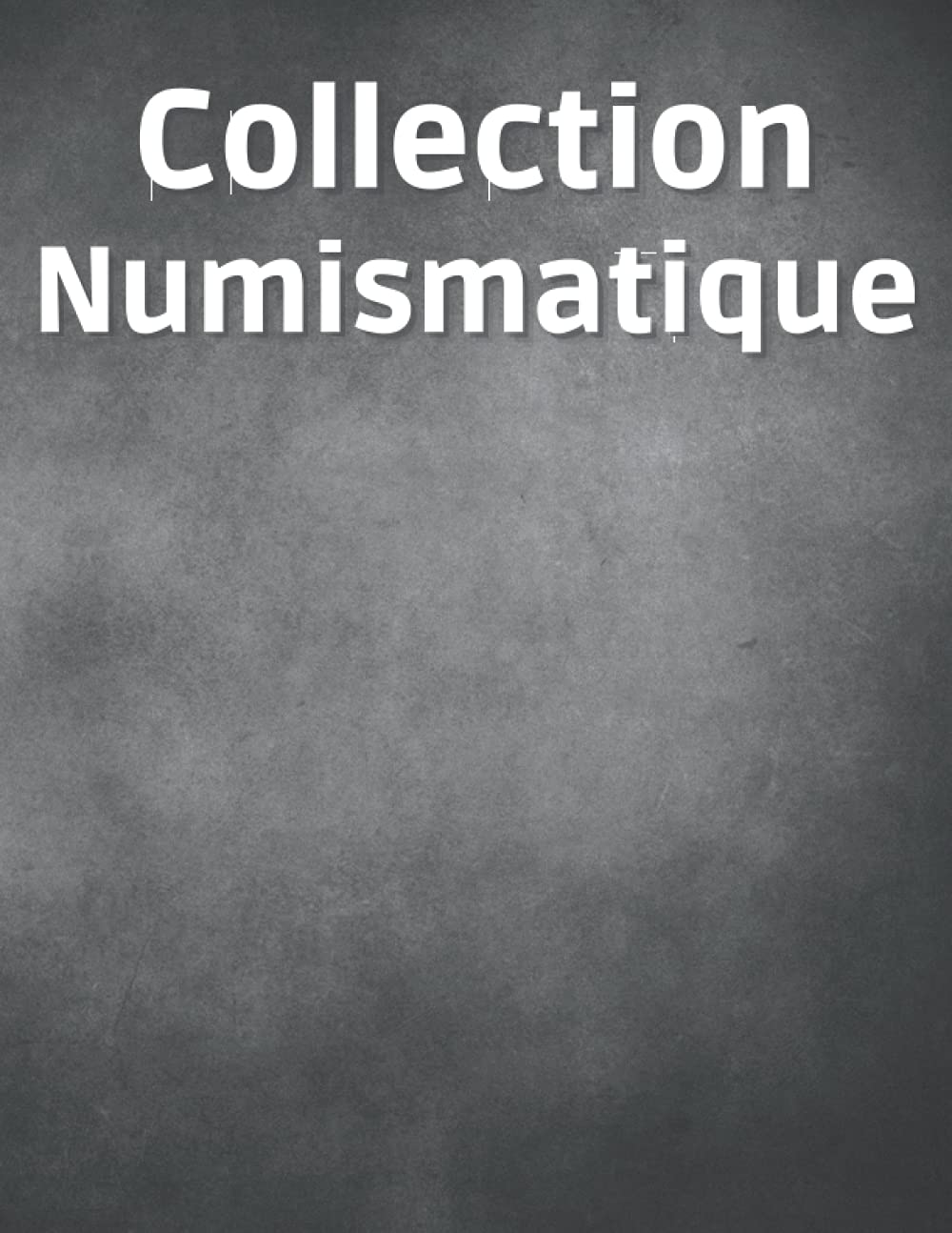 Buy Collection Numismatique: Carnet d'inventaire des pièces, pour ...