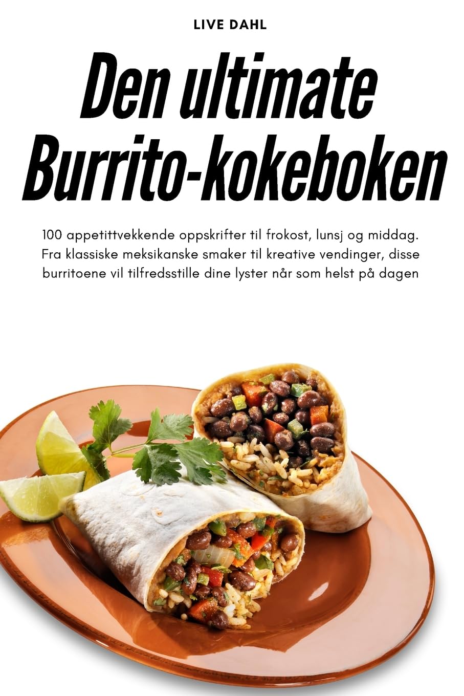 Amazon.com: Den ultimate Burrito-kokeboken (Norwegian Edition ...