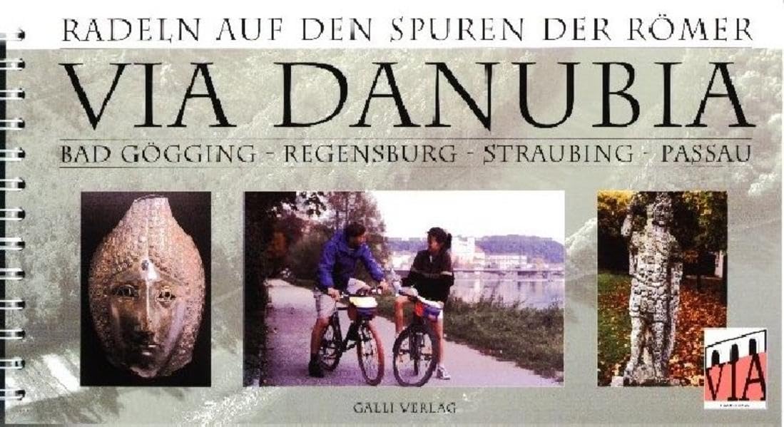 ' Via Danubia'. Radeln auf den Spuren der Römer.: 9783931944643: Books ...