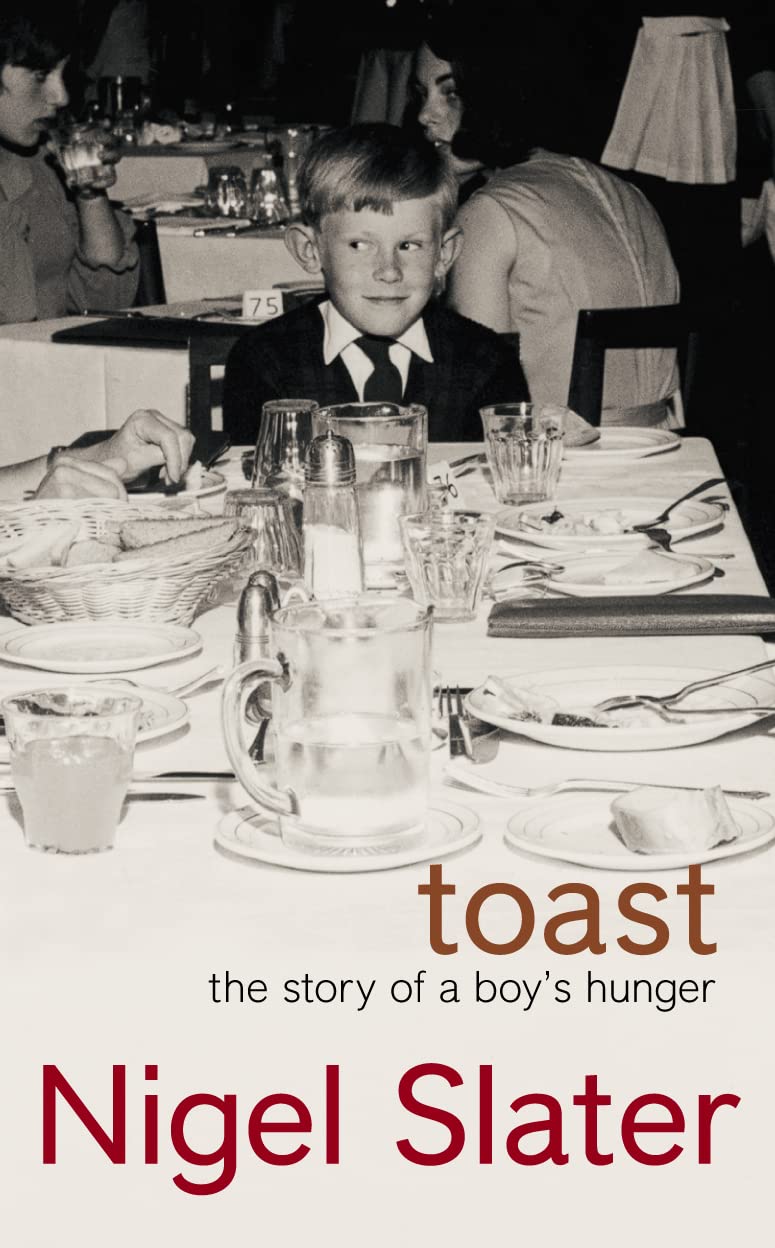 Toast: Nigel Slater: 9780007174935: Amazon.com: Books