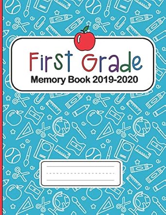 First Grade Memory Book 2019-2020: Personalized keepsake journal ...