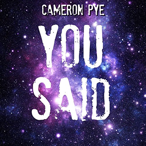 Amazon.com: You Said : Cameron Pye: Digital Music