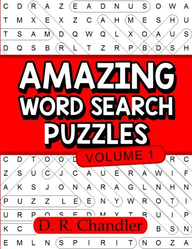 Amazing Word Search Puzzles, Volume 1: Chandler, D R: 9781544210032 ...