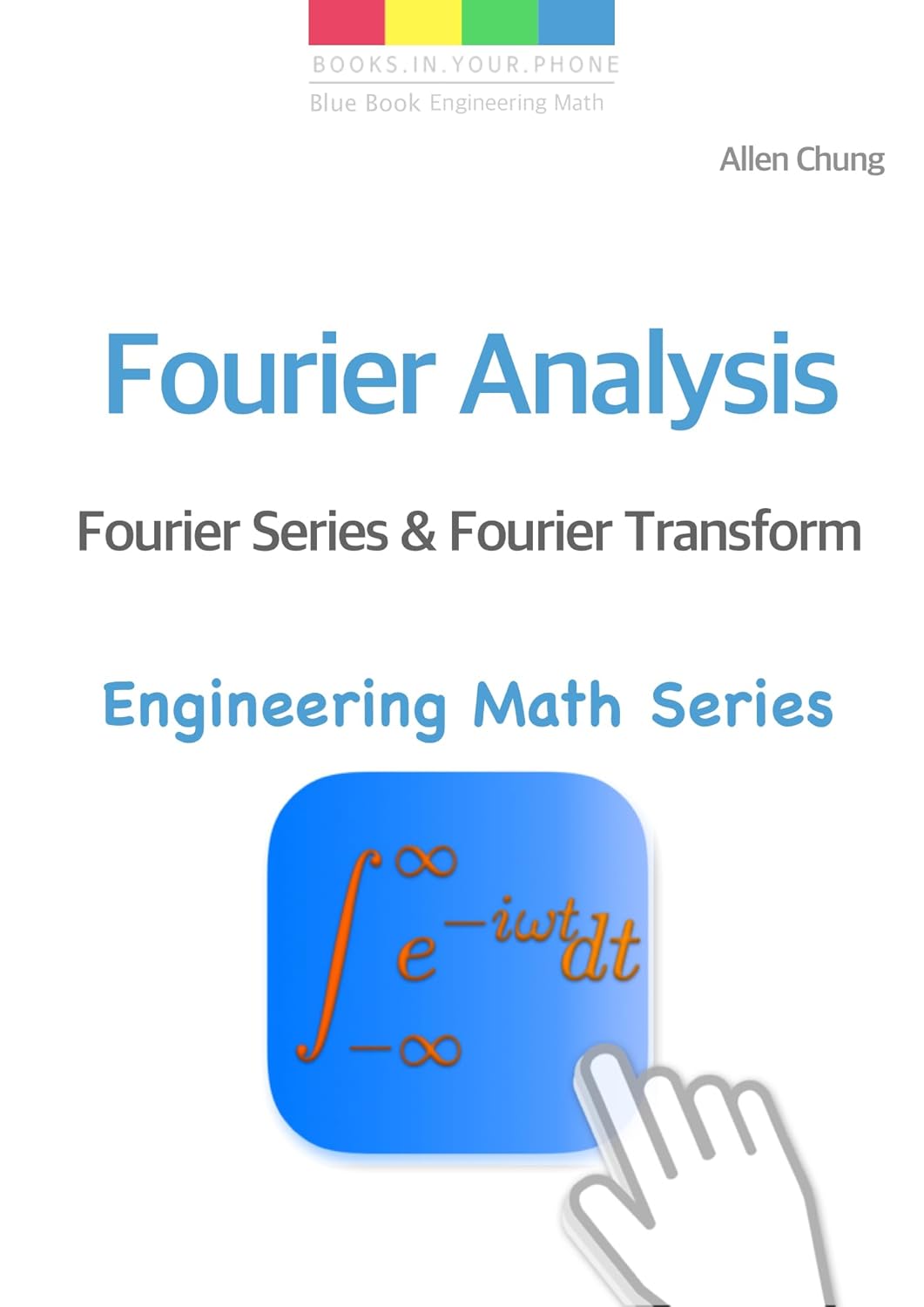 Fourier Analysis Fourier Series And Fourier Transform