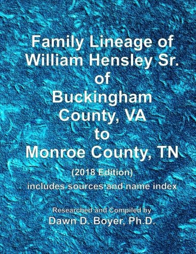 Family Lineage of William Hensley Sr. of Buckingham County, VA to ...
