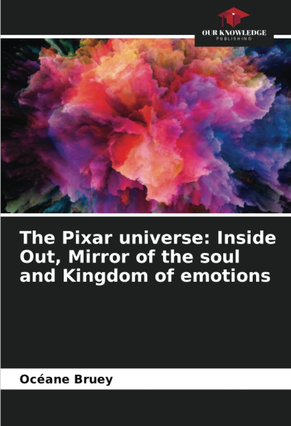 The Pixar universe: Inside Out, Mirror of the soul and Kingdom of ...